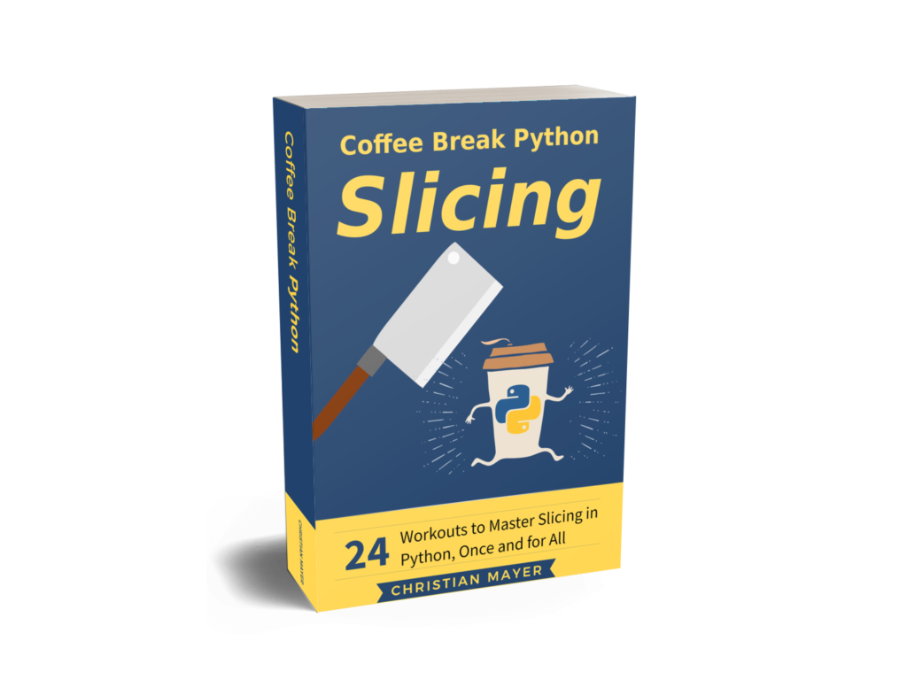 Coffee Break Python Slicing – Be on the Right Side of Change