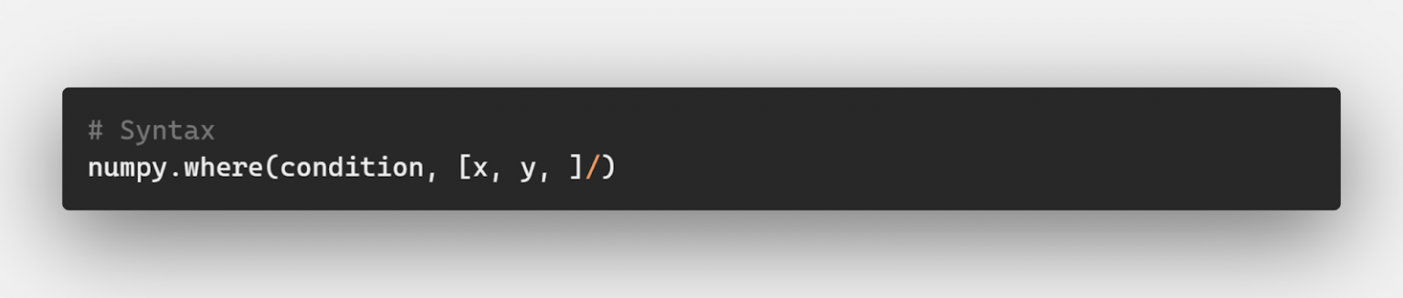 np.where() - A Simple Illustrated Guide - Be on the Right Side of Change