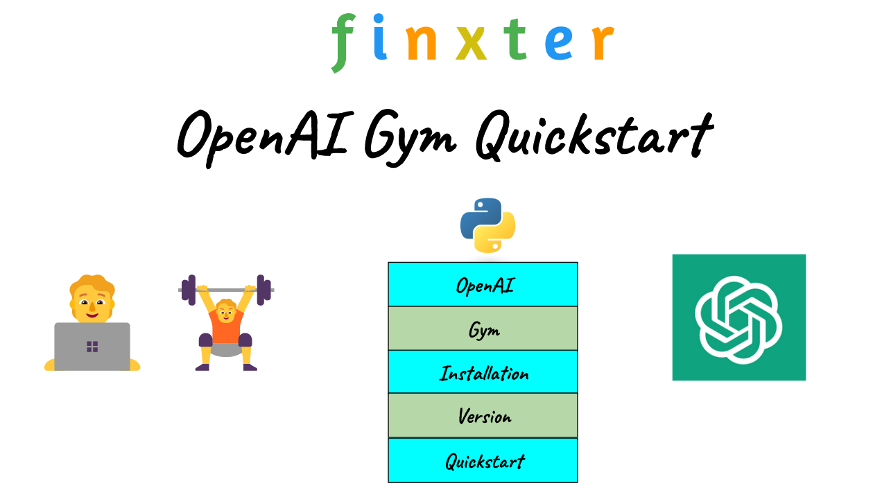 OpenAI Gym Quickstart Be On The Right Side Of Change
